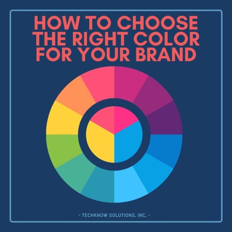 Techknow Solutions | How to Choose the Right Colors for Your Brand